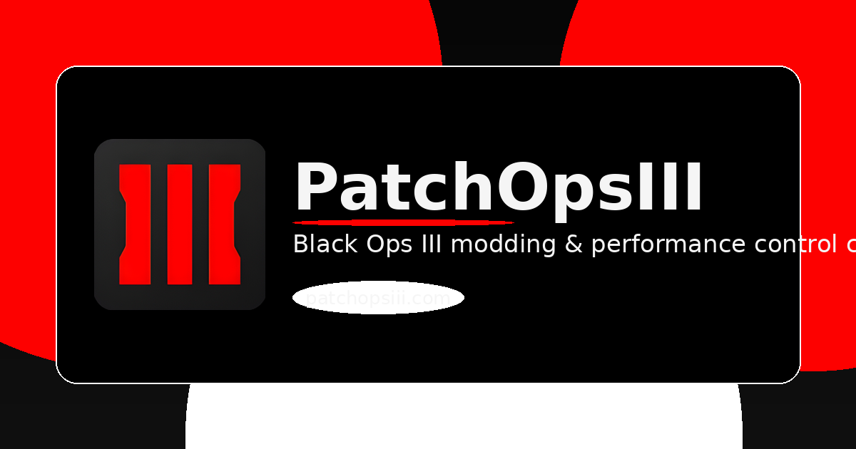 PatchOpsIII — Black Ops III Modding Control Center